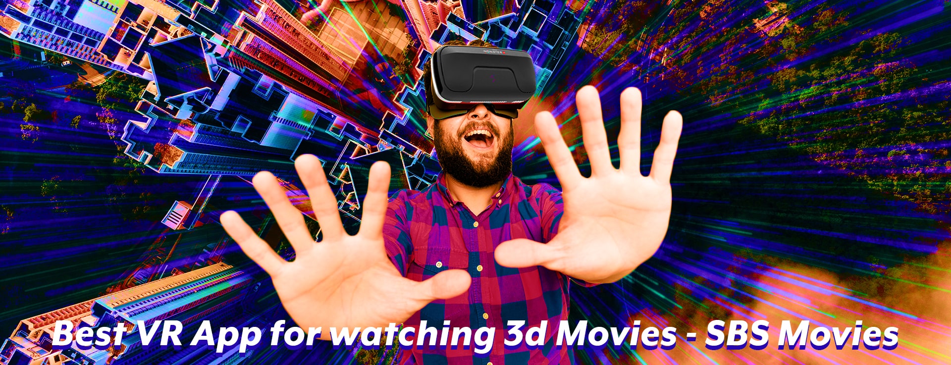 The definitive guide :how to watch 3d movies in Mobile VR headset in 2024
